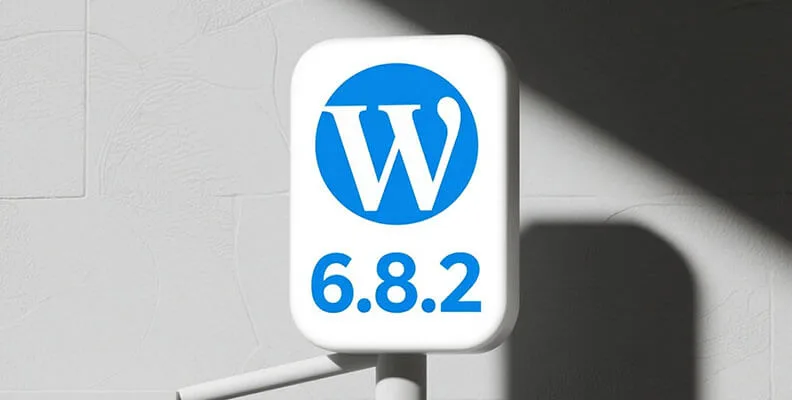 WordPress 6.8.2 正式发布：修复多项问题 - 站长帮资源
